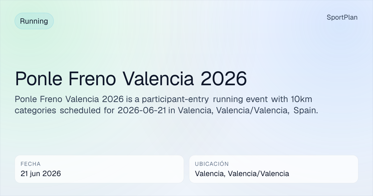 Ponle Freno Valencia 2026 | SportPlan