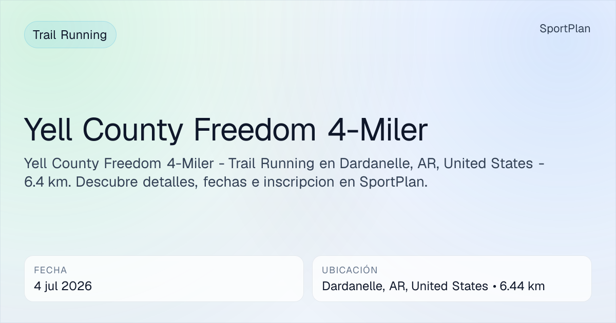 Yell County Freedom 4-Miler · 2026 · Dardanelle | SportPlan
